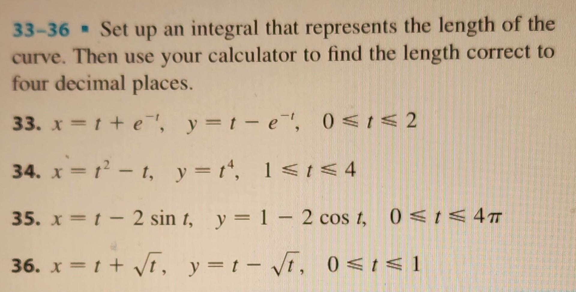 Solved 33-36 = Set up an integral that represents the length | Chegg.com