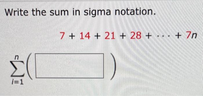 Solved Write the sum in sigma notation. | Chegg.com