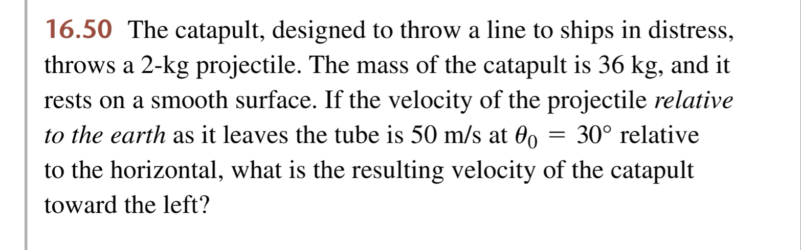 Solved 16.50 ﻿The catapult, designed to throw a line to | Chegg.com