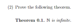 Solved (2) ﻿Prove the following theorem.Theorem 0.1. N ﻿is | Chegg.com