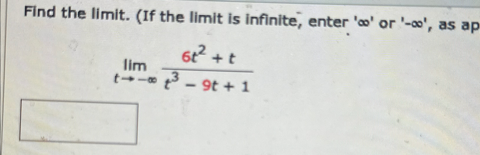 Solved Find the limit. (If the limit is infinite, enter | Chegg.com