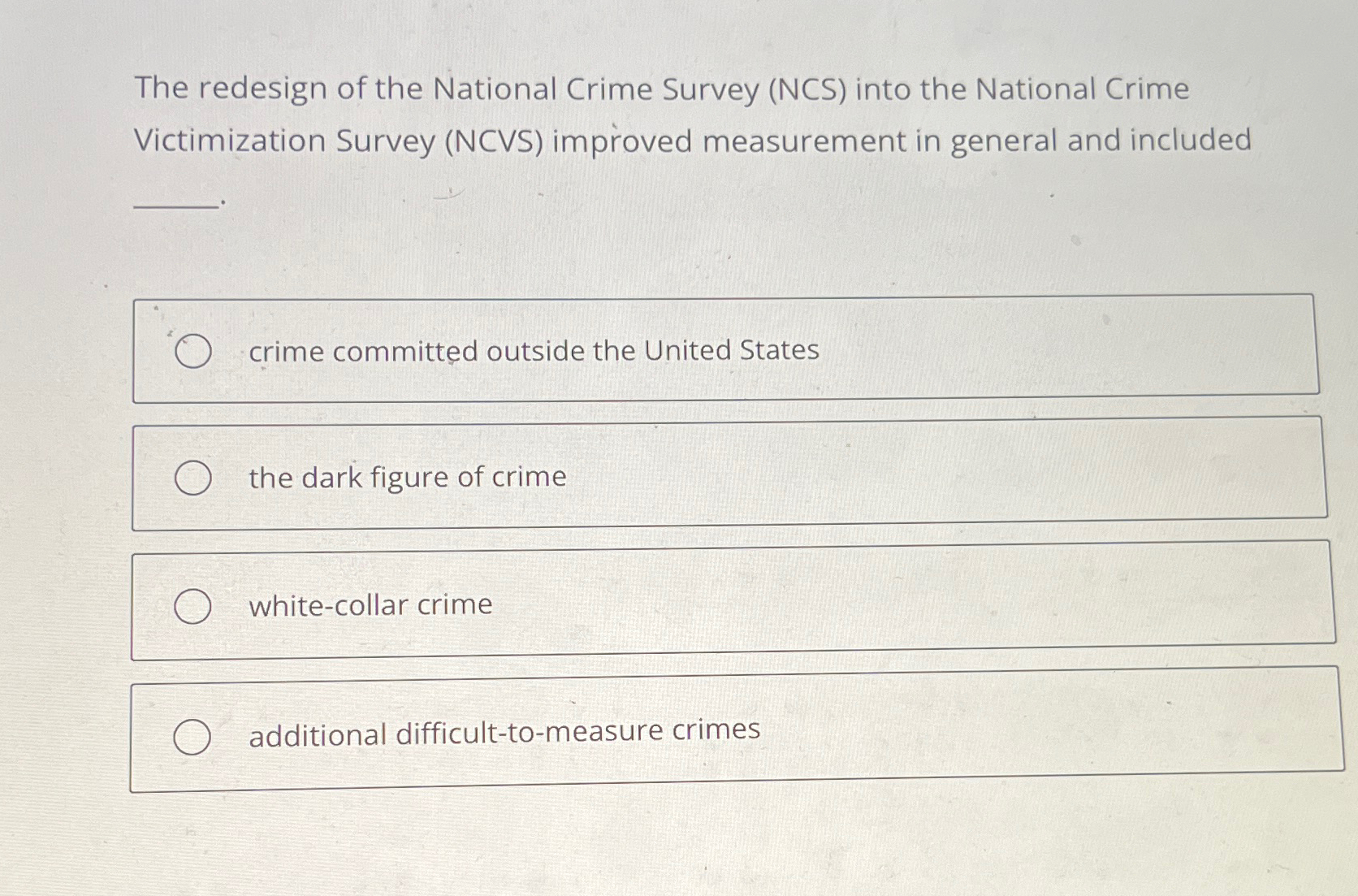 Solved The redesign of the National Crime Survey (NCS) ﻿into | Chegg.com