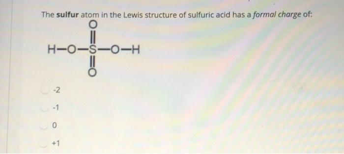 Solved The sulfur atom in the Lewis structure of sulfuric | Chegg.com