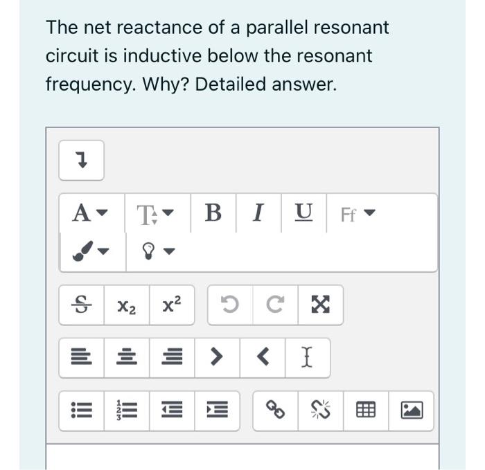 Solved The net reactance of a parallel resonant circuit is | Chegg.com