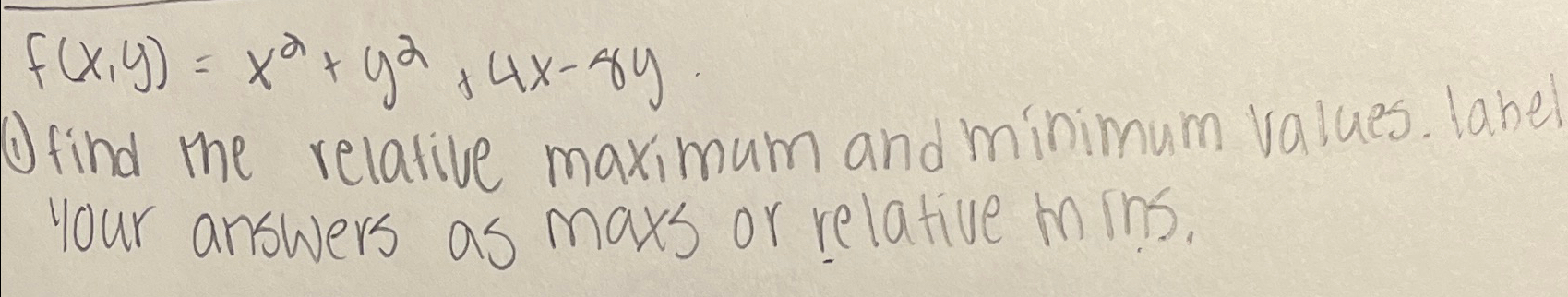 Solved f(x,y)=x2+y2+4x-8y(1) ﻿find the relative maximum and | Chegg.com
