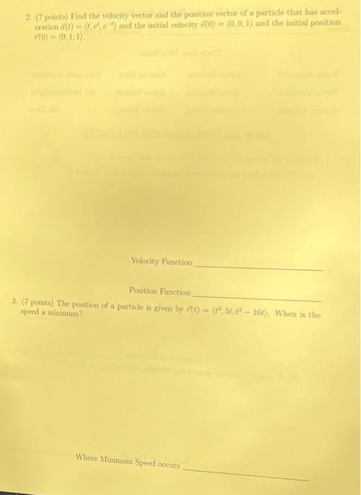 Solved 2. (7 points) Find the velocity vector and the | Chegg.com