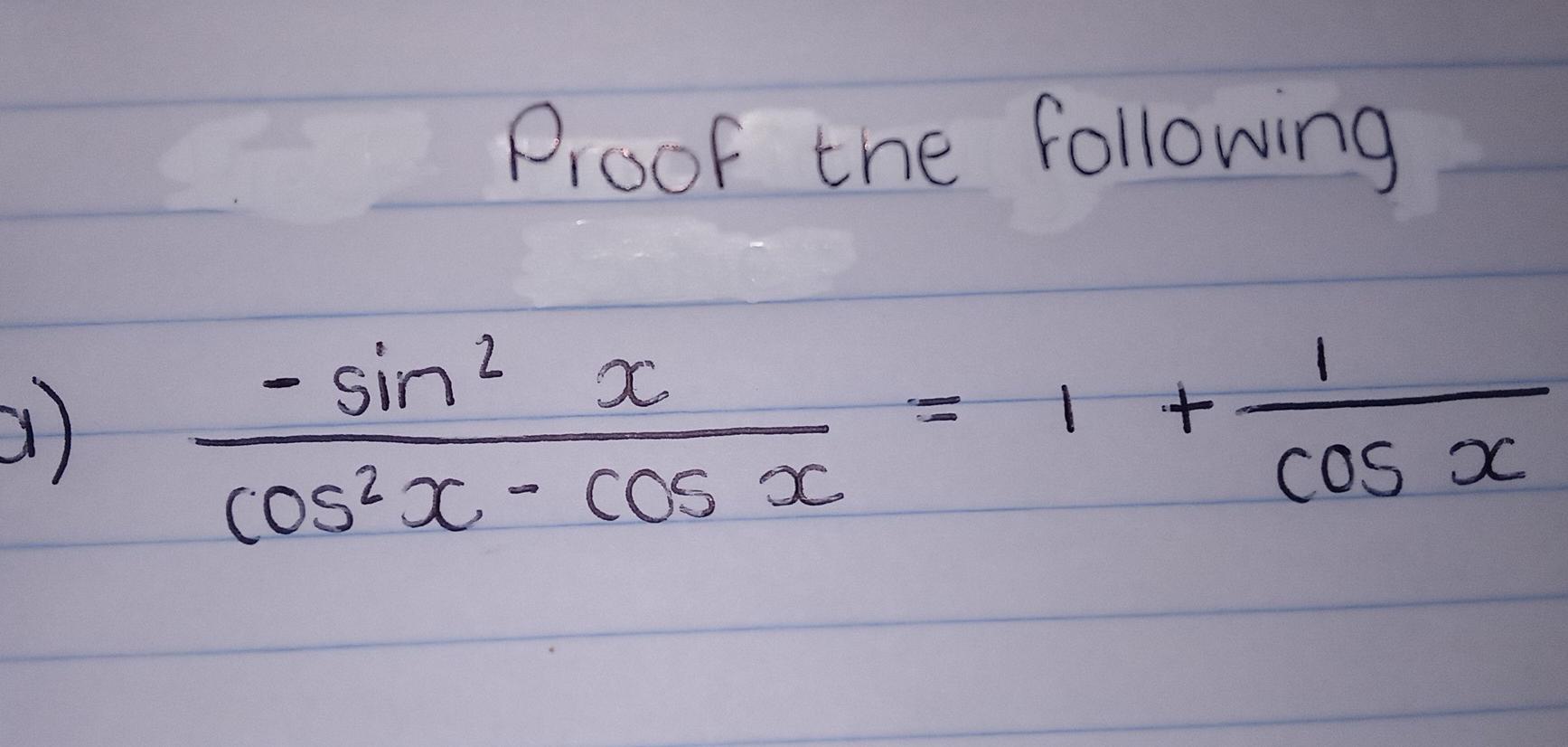 Solved Proof the following cos2x−cosx−sin2x=1+cosx1 | Chegg.com
