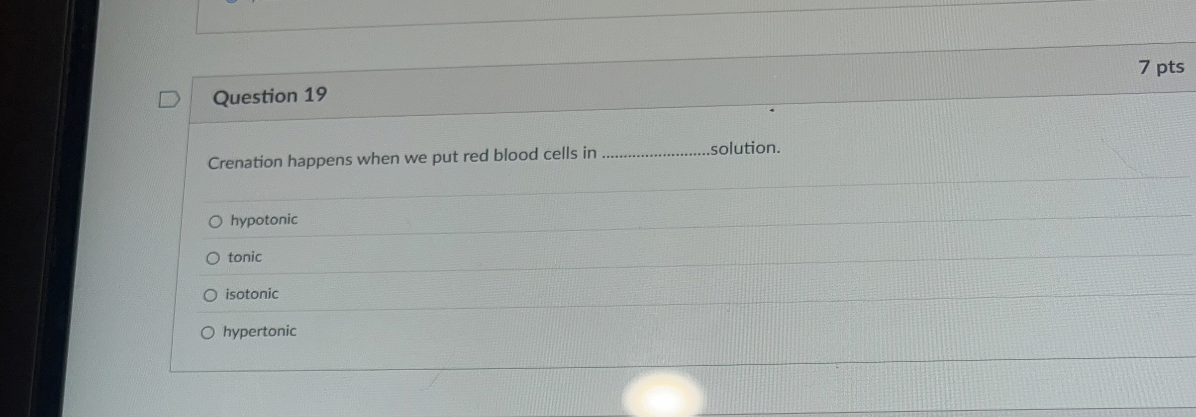 Solved 7 ﻿ptsQuestion 19Crenation happens when we put red | Chegg.com