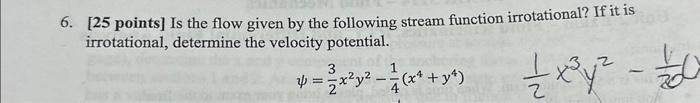 Solved 6. [ 25 points] Is the flow given by the following | Chegg.com