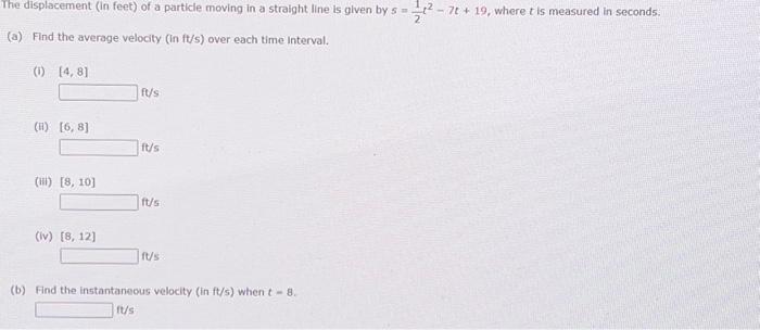 The displacement (in feet) of a particle moving in a | Chegg.com