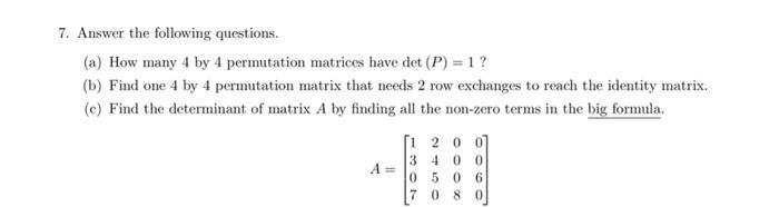 Solved (a) How many 4 by 4 permutation matrices have det (P | Chegg.com
