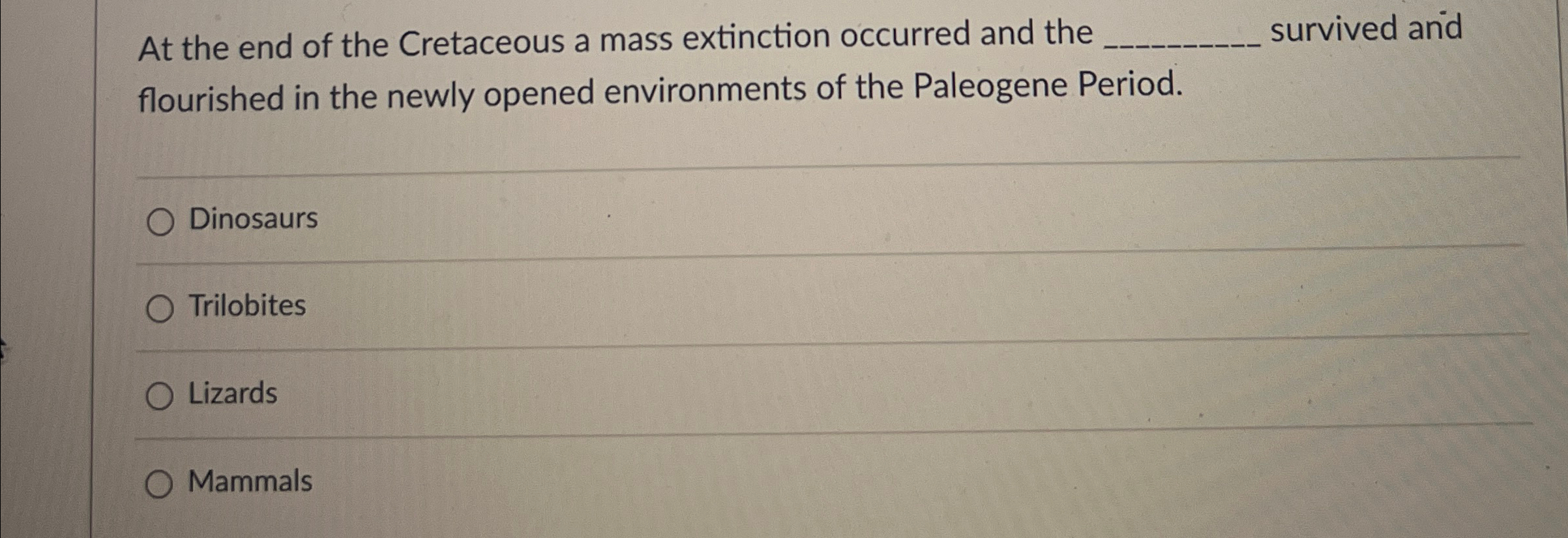Solved At the end of the Cretaceous a mass extinction | Chegg.com