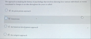 Solved The approach to studying the history of psychology | Chegg.com