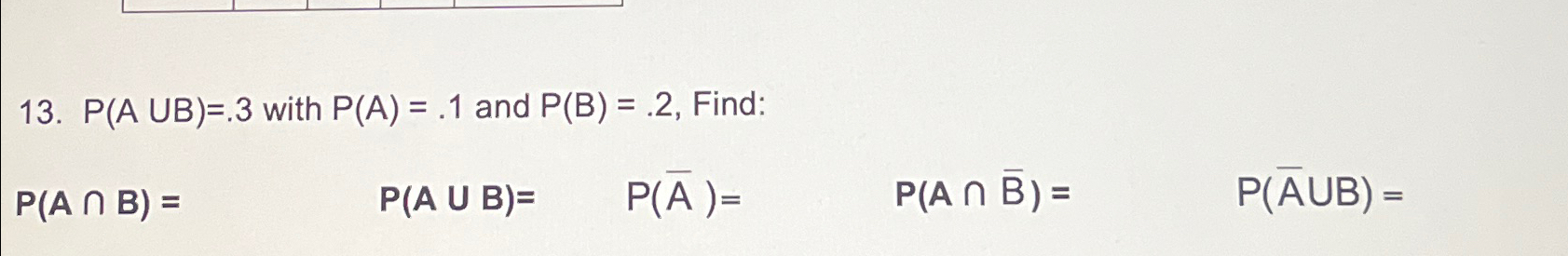 Solved P(A∪B)=.3 ﻿with P(A)=.1 ﻿and P(B)=.2, | Chegg.com