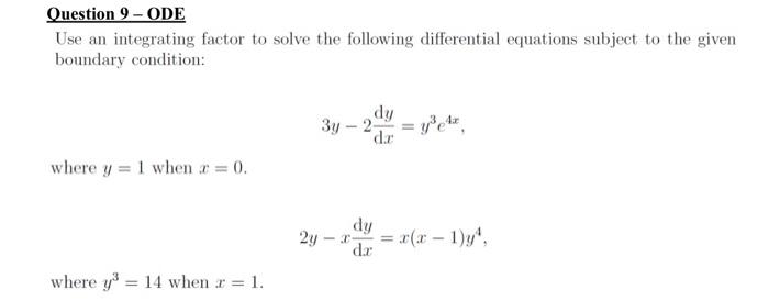 Solved Question 9-ODE Use an integrating factor to solve the | Chegg.com