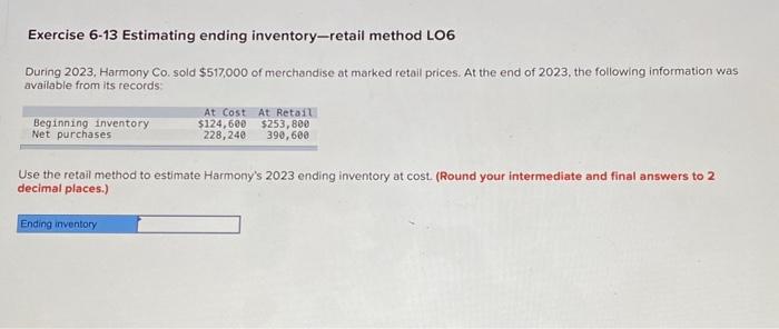Solved Exercise 6-13 Estimating ending inventory-retail | Chegg.com