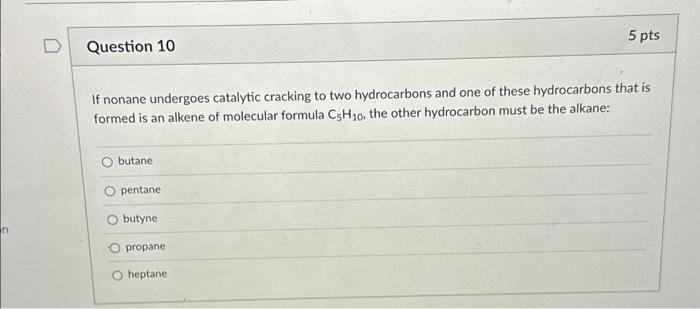Solved If nonane undergoes catalytic cracking to two | Chegg.com