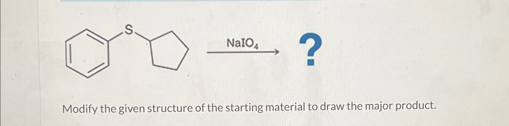 Solved Modify the given structure of the starting material | Chegg.com