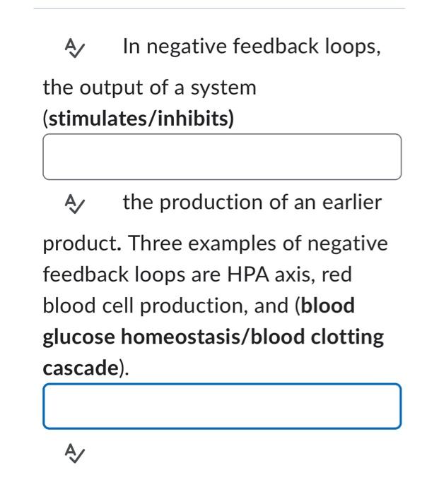 Solved A In negative feedback loops, the output of a system | Chegg.com