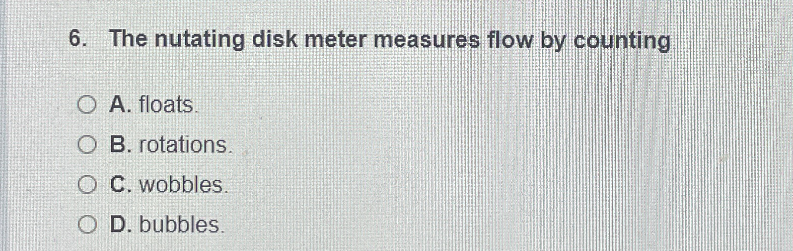Solved The nutating disk meter measures flow by countingA. | Chegg.com