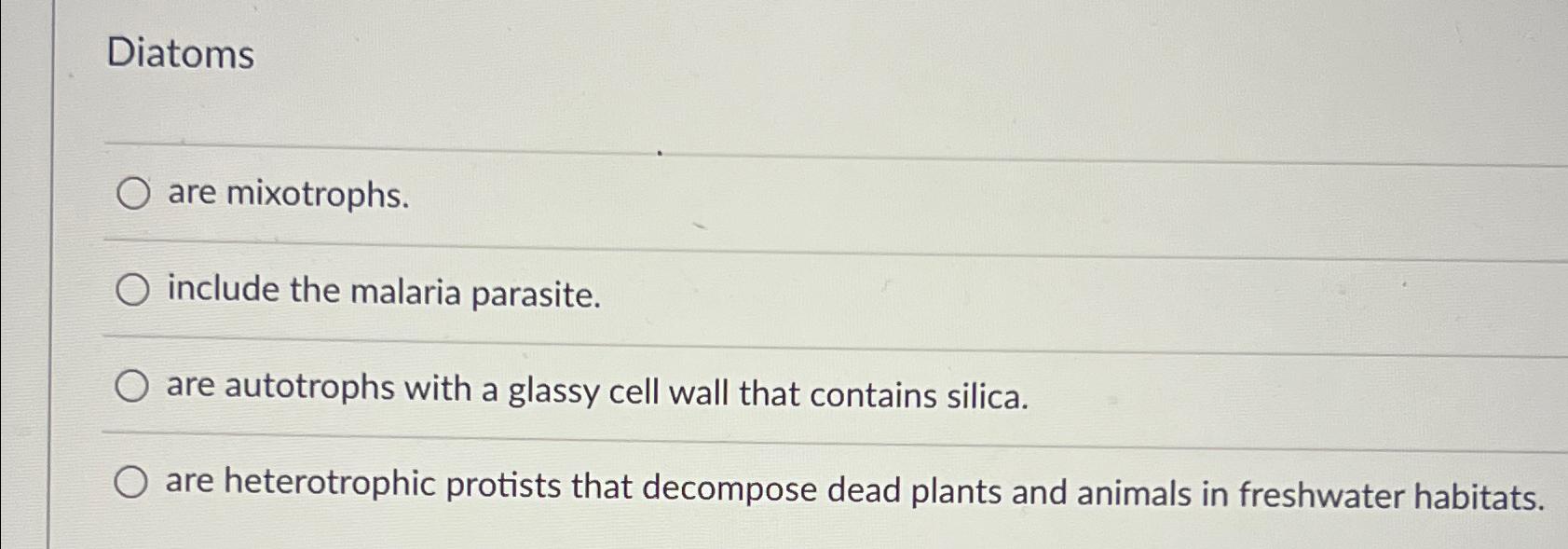 Solved Diatomsare mixotrophs.include the malaria | Chegg.com