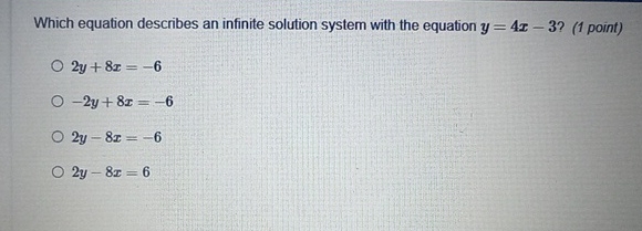 Which equation describes an infinite solution system | Chegg.com