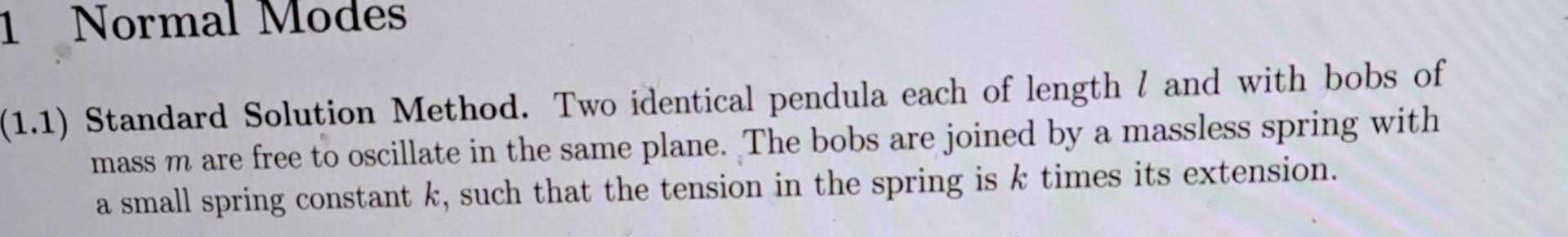 Solved .1) Standard Solution Method. Two identical pendula | Chegg.com