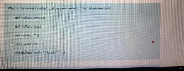 Solved 0: daf myFunc(**): 1: print(x["an"1) 2: 3: 777 | Chegg.com