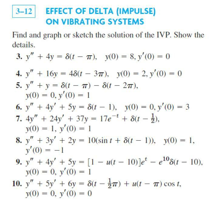 Solved 3-12 EFFECT OF DELTA (IMPULSE) ON VIBRATING SYSTEMS | Chegg.com