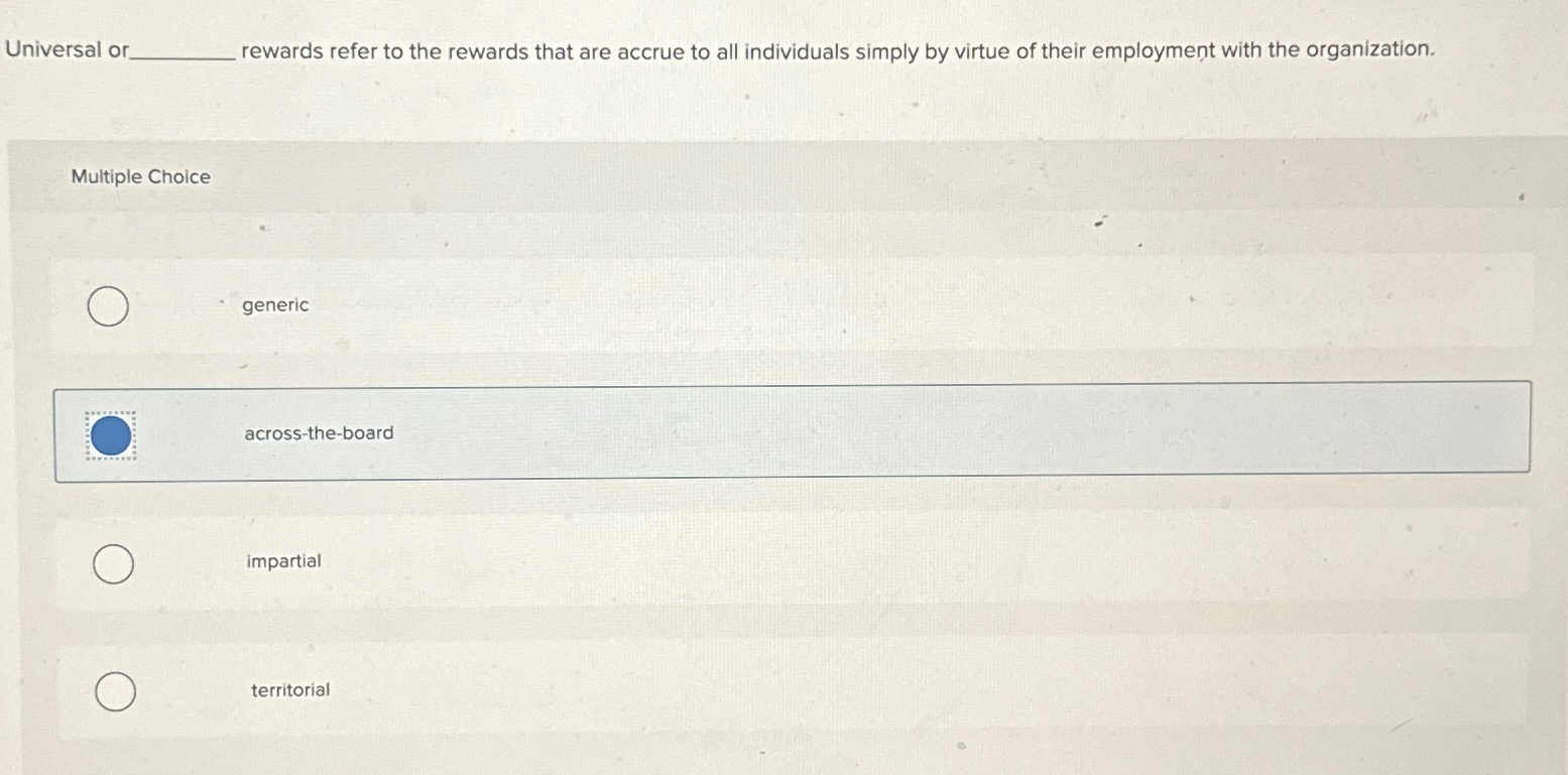 Solved Universal or rewards refer to the rewards that are | Chegg.com
