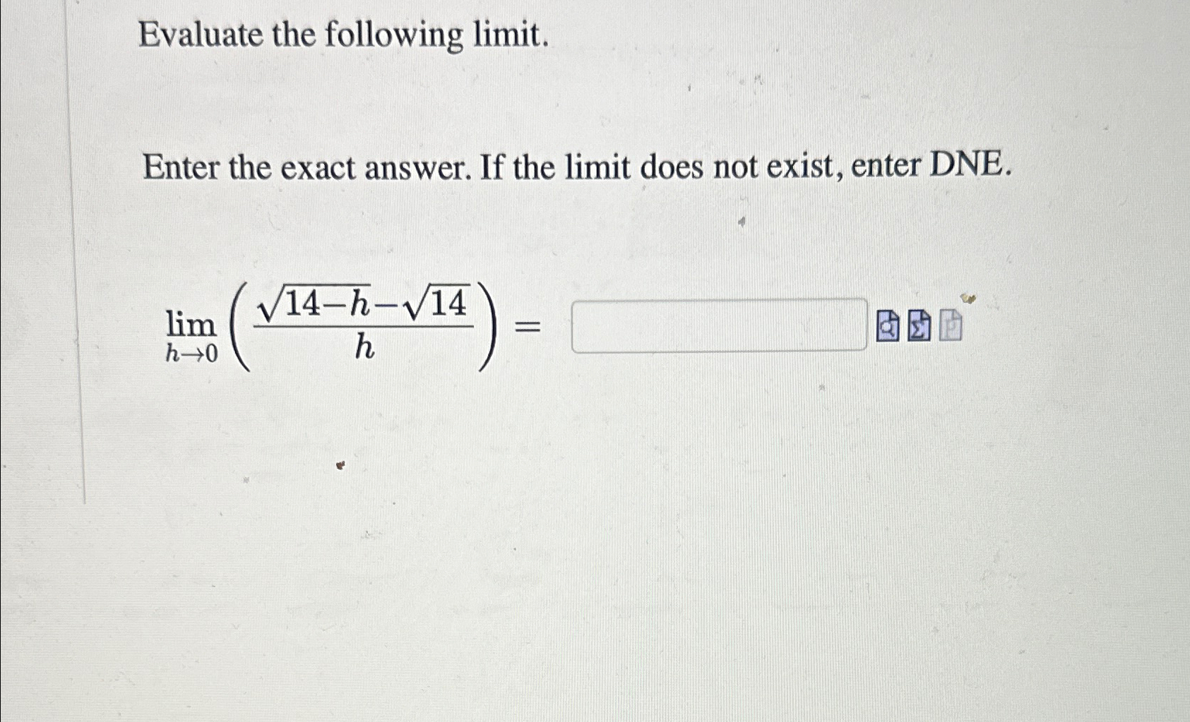 Solved Evaluate the following limit.Enter the exact answer. | Chegg.com