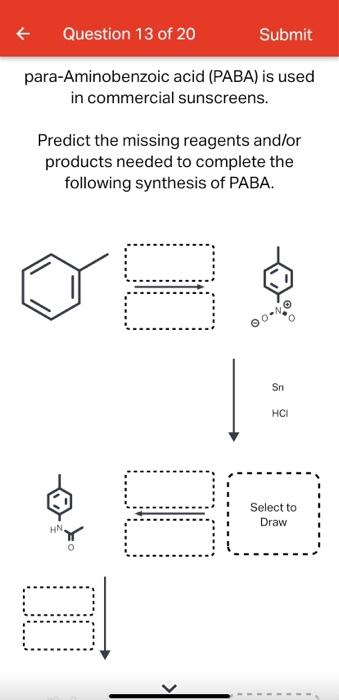 Solved K Question 13 of 20 Submit para-Aminobenzoic acid | Chegg.com
