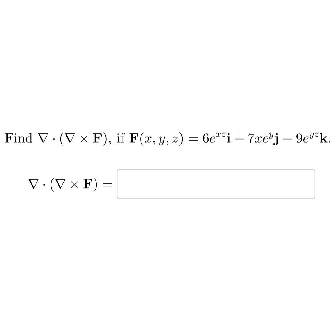 Solved Find grad*(grad×F), ﻿if | Chegg.com