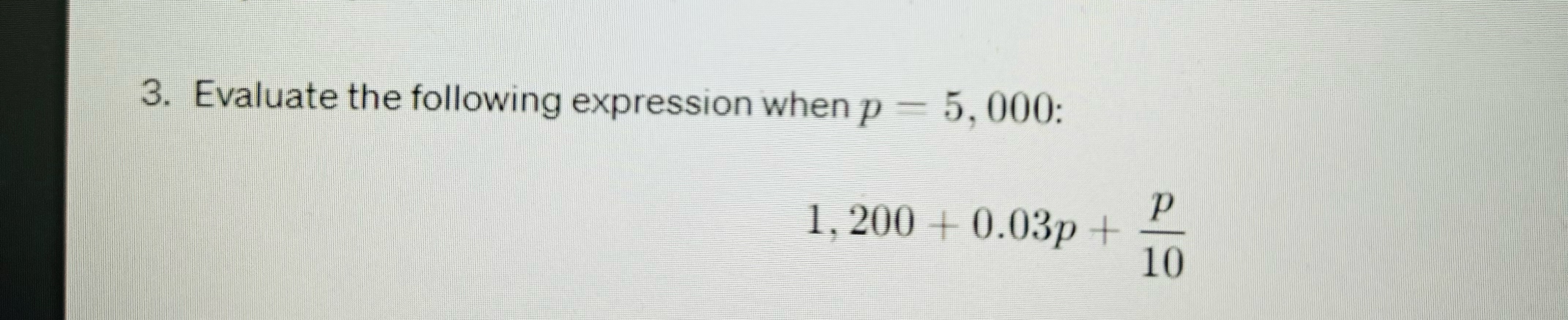 Solved Evaluate the following expression when p=5,000 | Chegg.com
