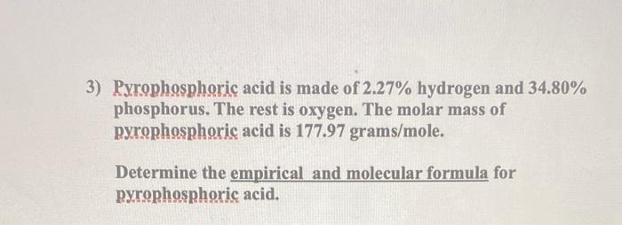Solved Pyrophosphoruc acid is made of 2.27% hydrogen and | Chegg.com