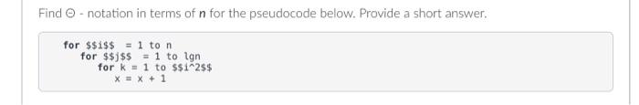 Solved Find Θ Notation In Terms Of N For The Pseudocode 