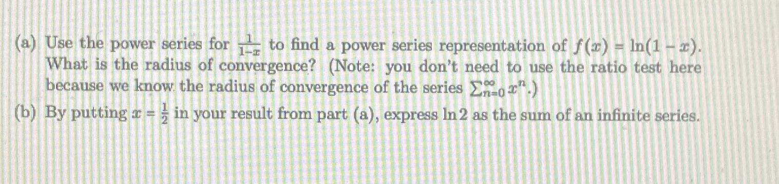 Solved (a) ﻿Use the power series for 11-x ﻿to find a power | Chegg.com