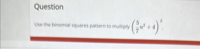 Solved Use the binomial squares pattern to multiply | Chegg.com