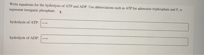 Solved Write equations for the hydrolysis of ATP and ADP. | Chegg.com