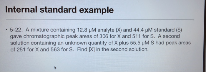Solved Internal standard example 5-22. A mixture containing | Chegg.com