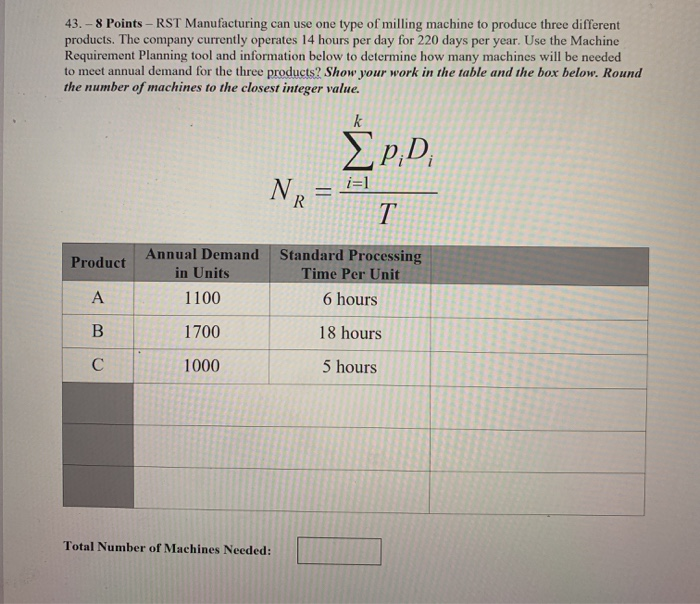 Solved 43. - 8 Points - RST Manufacturing can use one type | Chegg.com