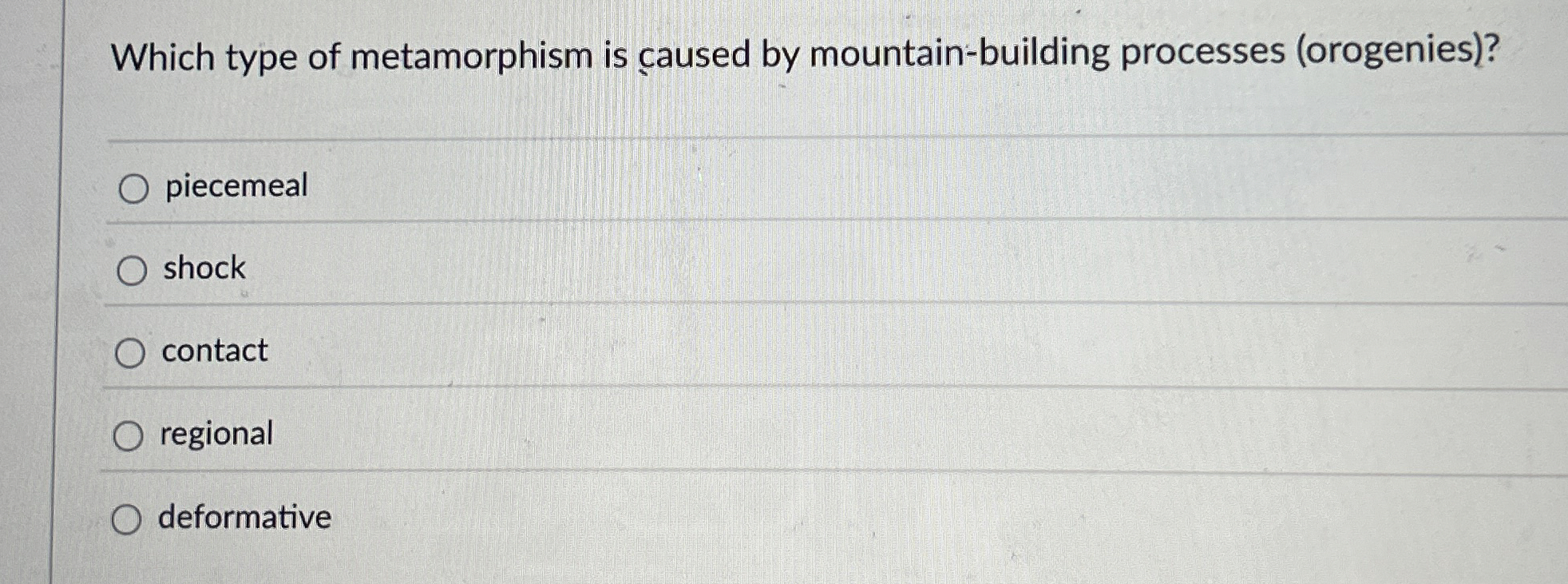 Solved Which type of metamorphism is caused by | Chegg.com