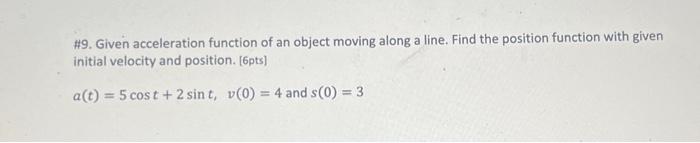 9 Given Acceleration Function Of An Object Moving