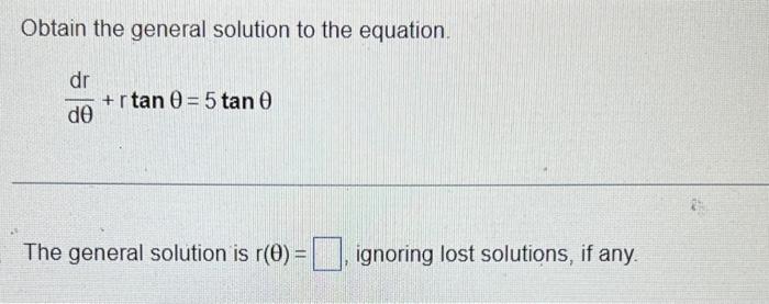 Solved Obtain the general solution to the equation. | Chegg.com