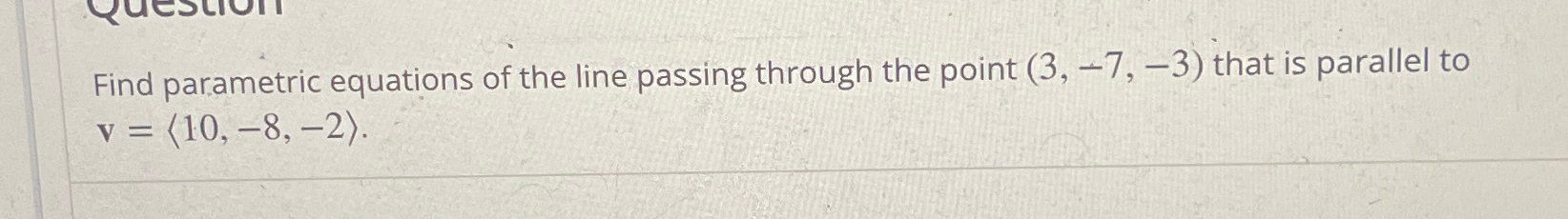 Solved Find parametric equations of the line passing through | Chegg.com