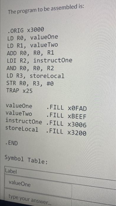 Solved The program to be assembled is: .ORIG x3000 LD RO, | Chegg.com