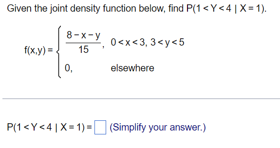 Solved Given the joint density function below, find | Chegg.com