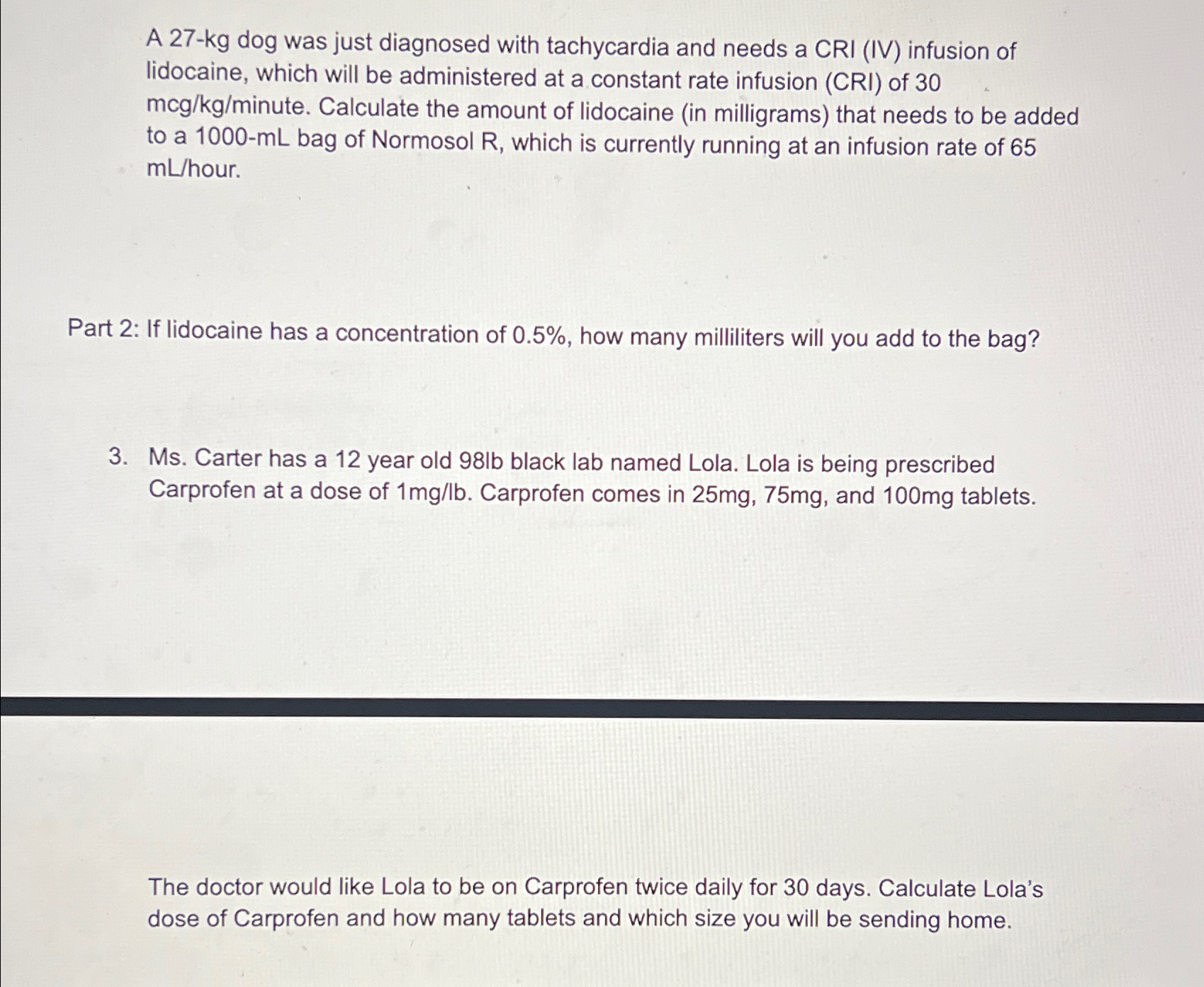 Solved A 27-kg dog was just diagnosed with tachycardia and | Chegg.com