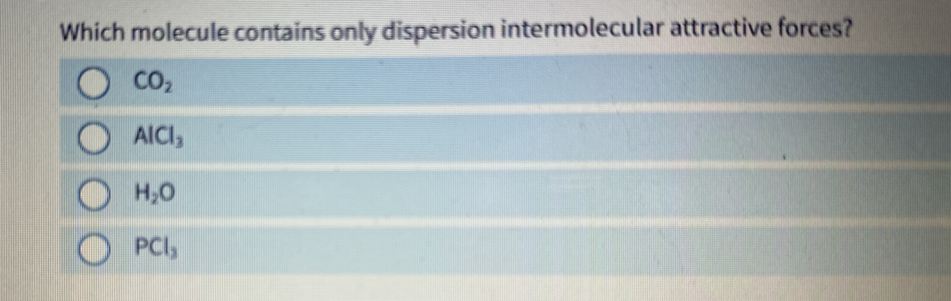 Solved Which molecule contains only dispersion | Chegg.com