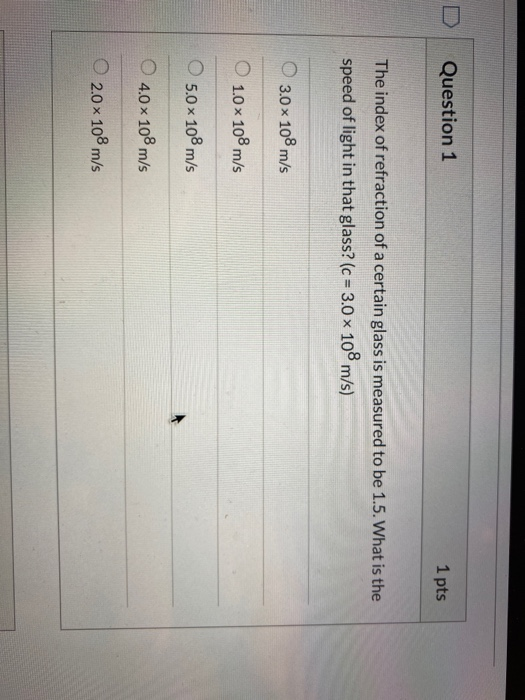 Solved Question 1 1 pts The index of refraction of a certain | Chegg.com